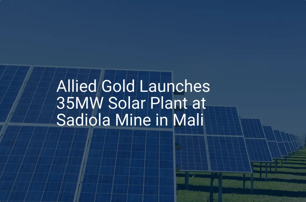 Sadiola Mine Solar Plant: Stunning 35MW Project Launched - PVknowhow
