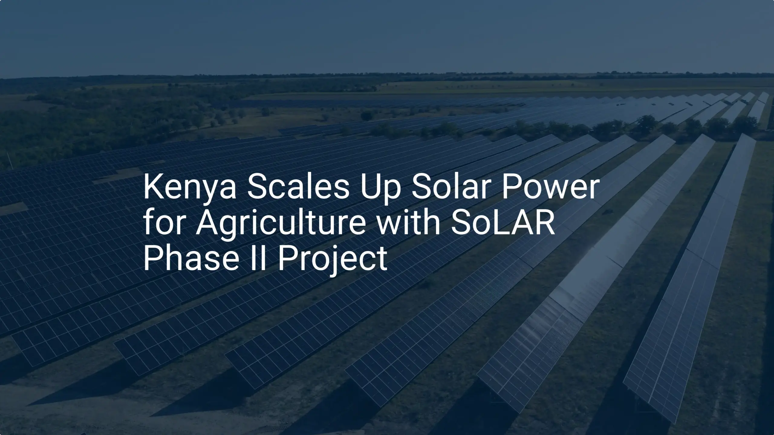 Solar power agriculture Kenya: Impressive SoLAR Phase II - PVknowhow.com