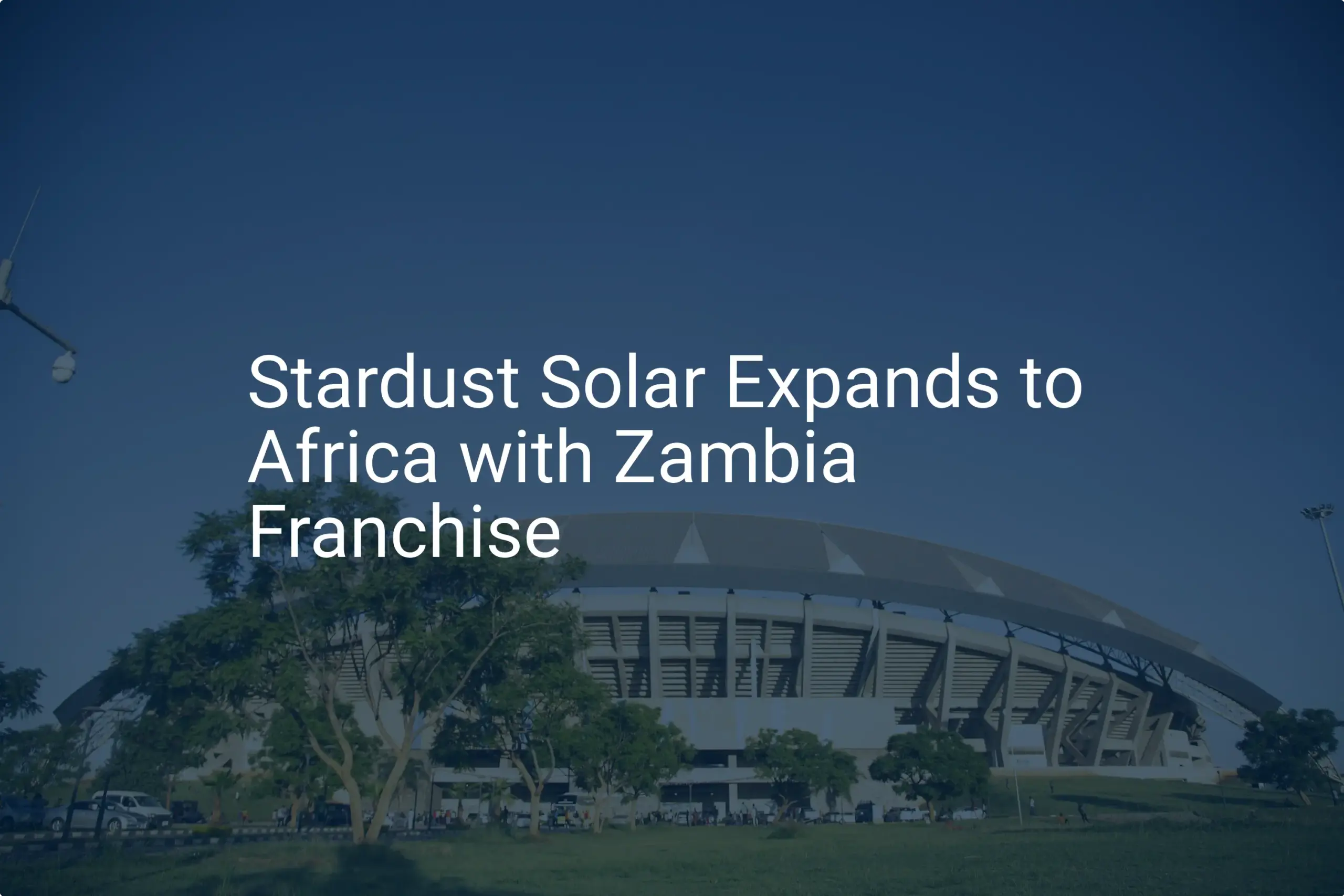 Solar Zambia expansion: Stunning franchise deal in 2024 - PVknowhow.com
