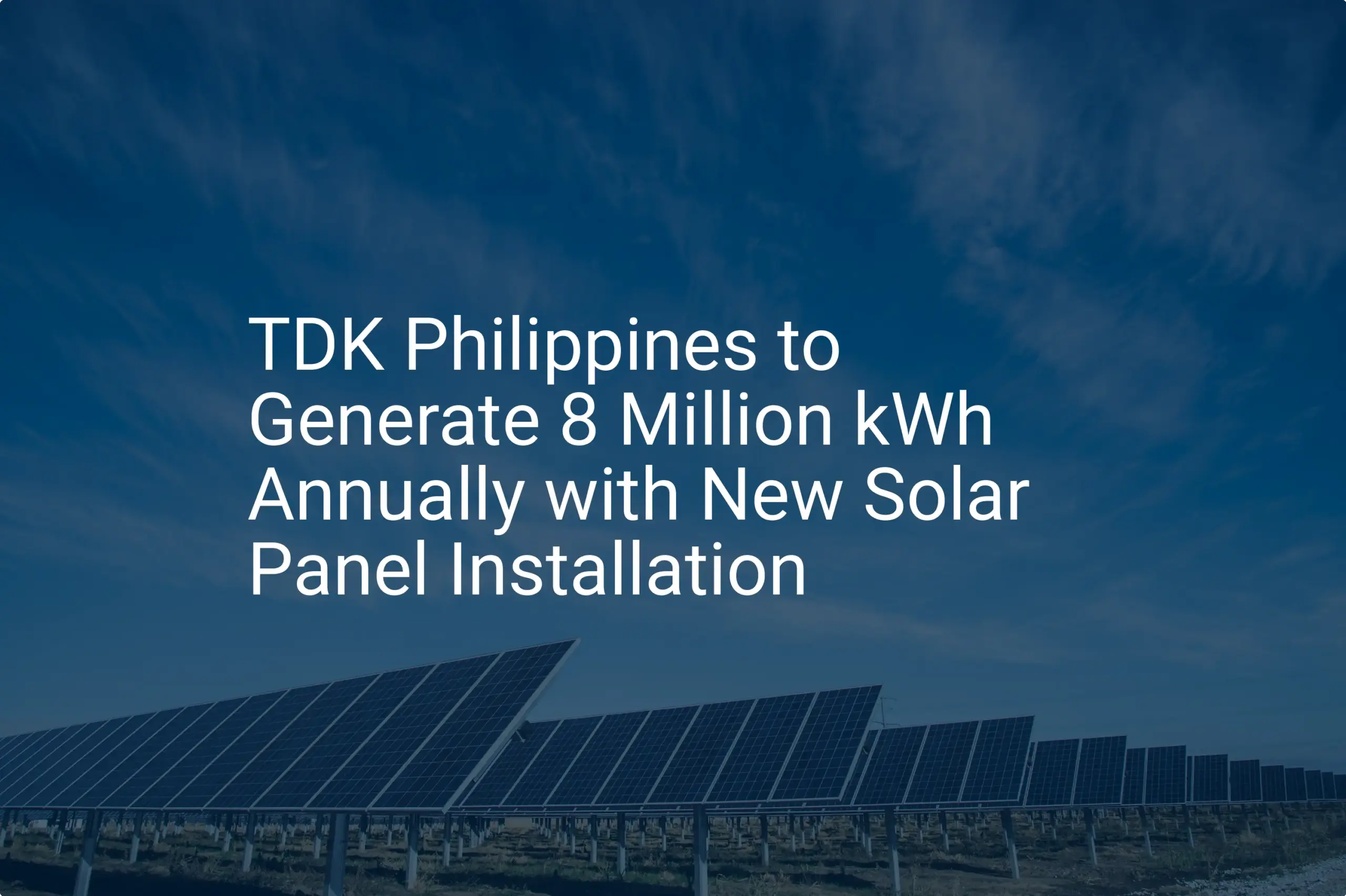 TDK Philippines solar: Stunning 8 Million kWh Green Energy - PVknowhow.com