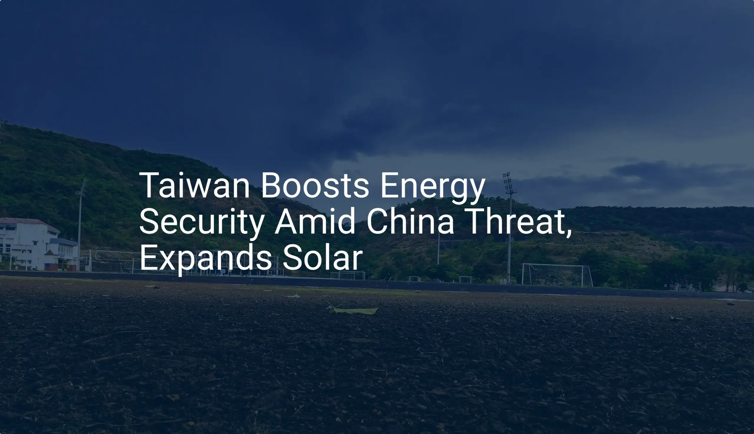 Taiwan Solar Panel Manufacturing Report | Market Analysis and Insights