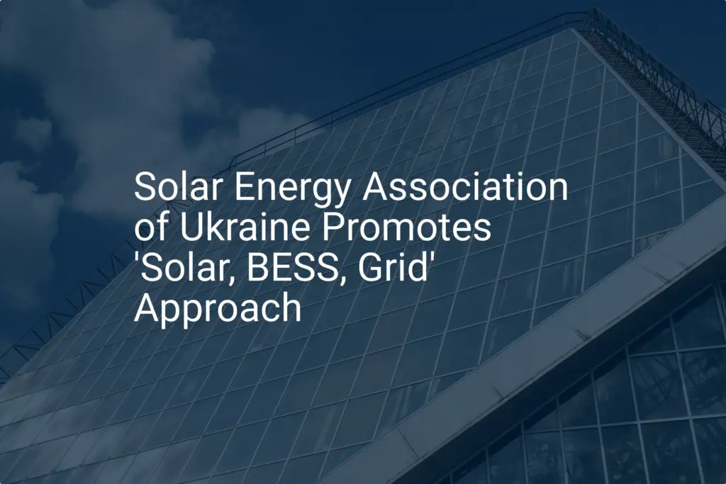 Ukraine solar energy: Impressive 'Solar, BESS, Grid' Push - PVknowhow