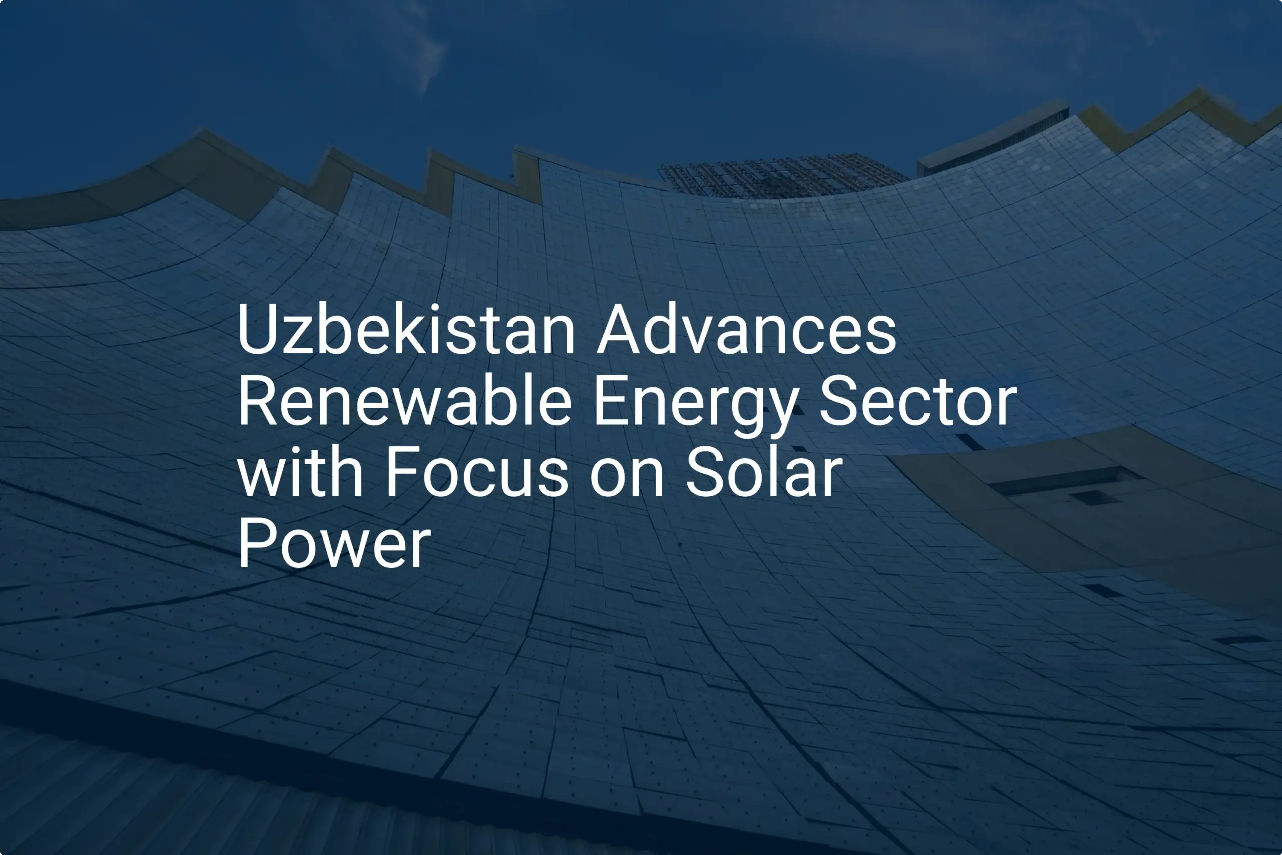 Uzbekistan solar power: Impressive 2024 Renewable Push - PVknowhow.com