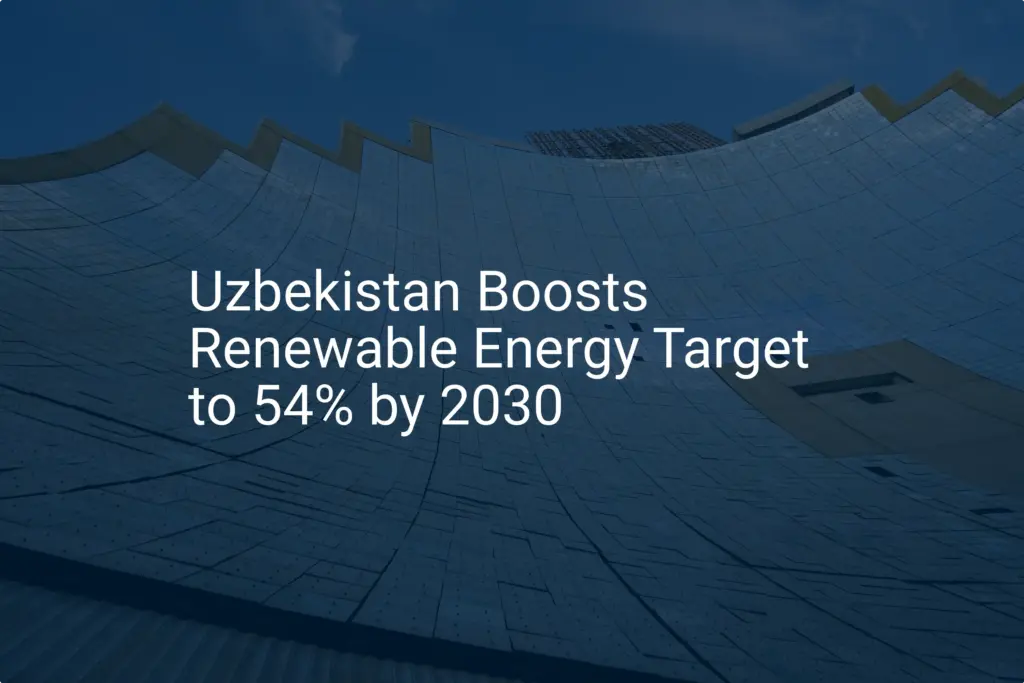 Uzbekistan renewable energy: Impressive 54% target by 2030 - PVknowhow