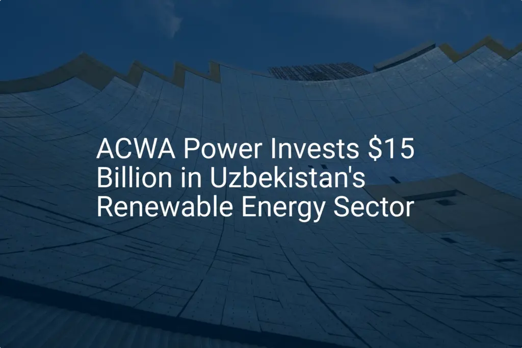 Uzbekistan renewable energy: Stunning $15B Investment - PVknowhow