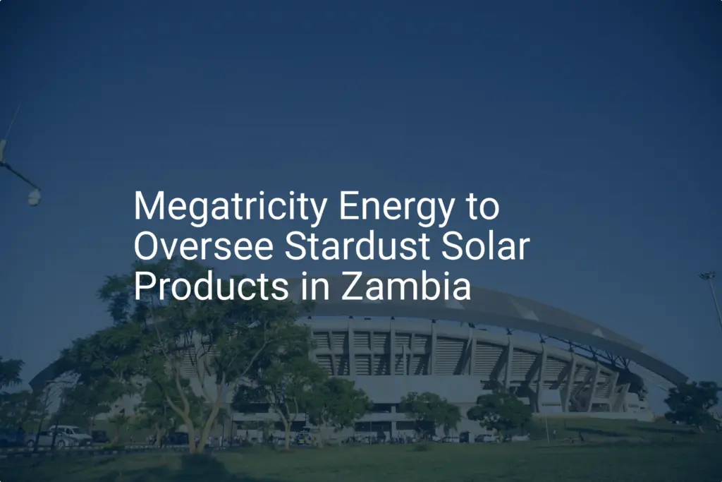 Zambia solar products: Megatricity's Unique 2024 Deal - PVknowhow
