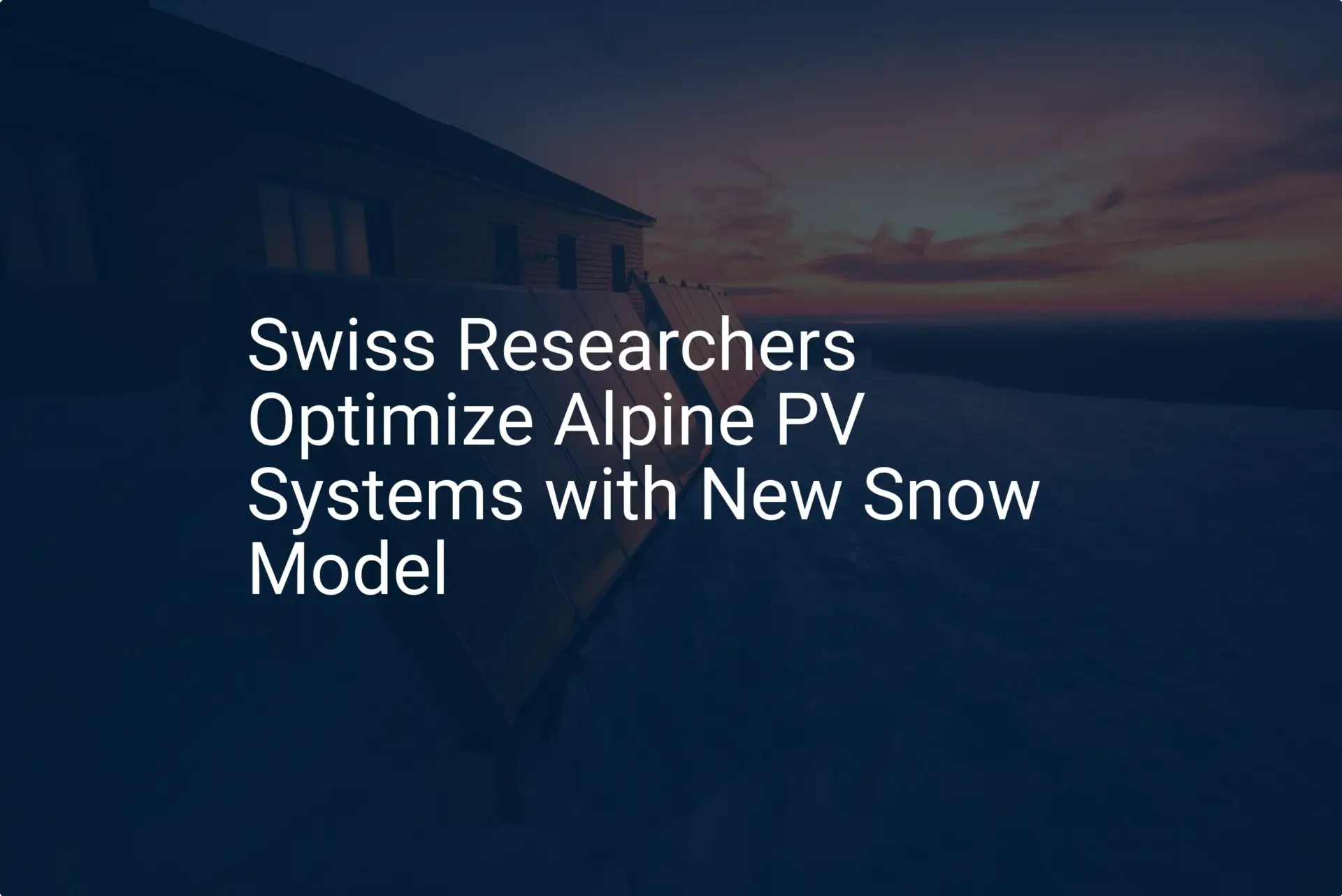 Impressive Alpine PV snow model boosts output 15% - PVknowhow.com