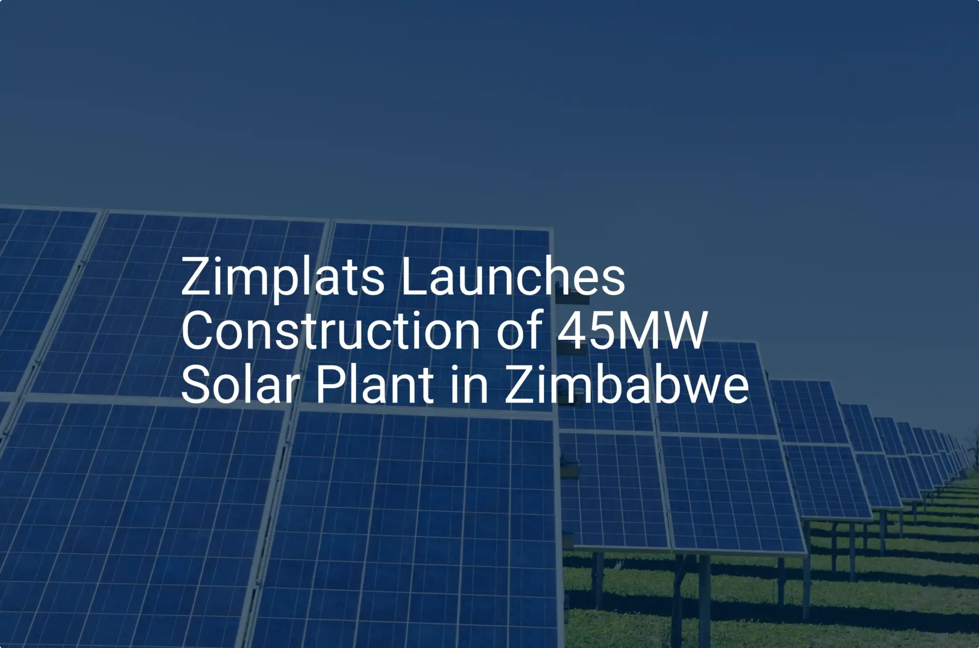 Zimplats solar plant: Impressive 45MW Project Launched - PVknowhow