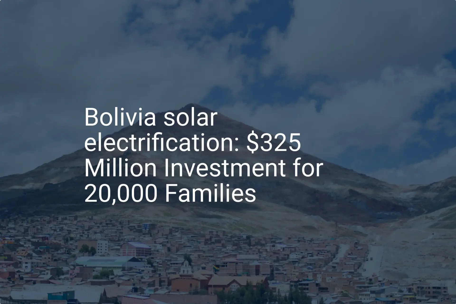 Bolivia Solar Project: $325M Investment Powers Rural Energy