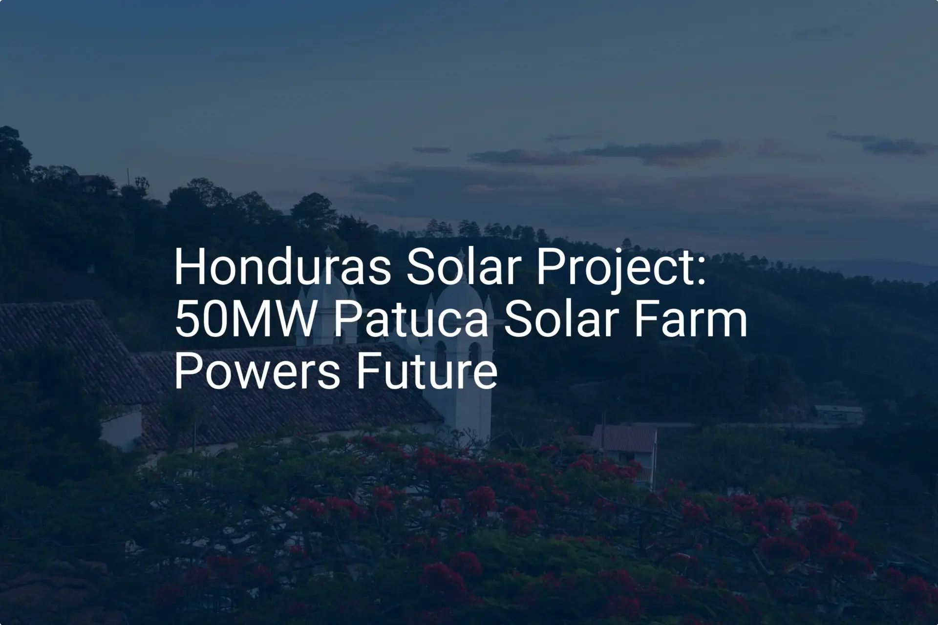 ZNShine Solar Commissions 50MW Patuca Solar Farm in Honduras