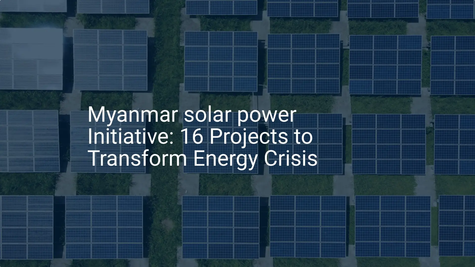 The Future of Solar Energy in Myanmar: Plans & Hurdles