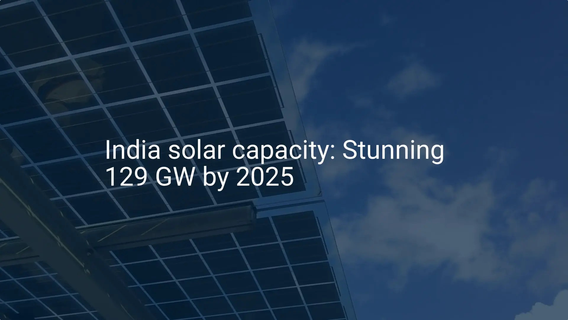 India solar capacity: Stunning 129 GW by 2025 - PVknowhow
