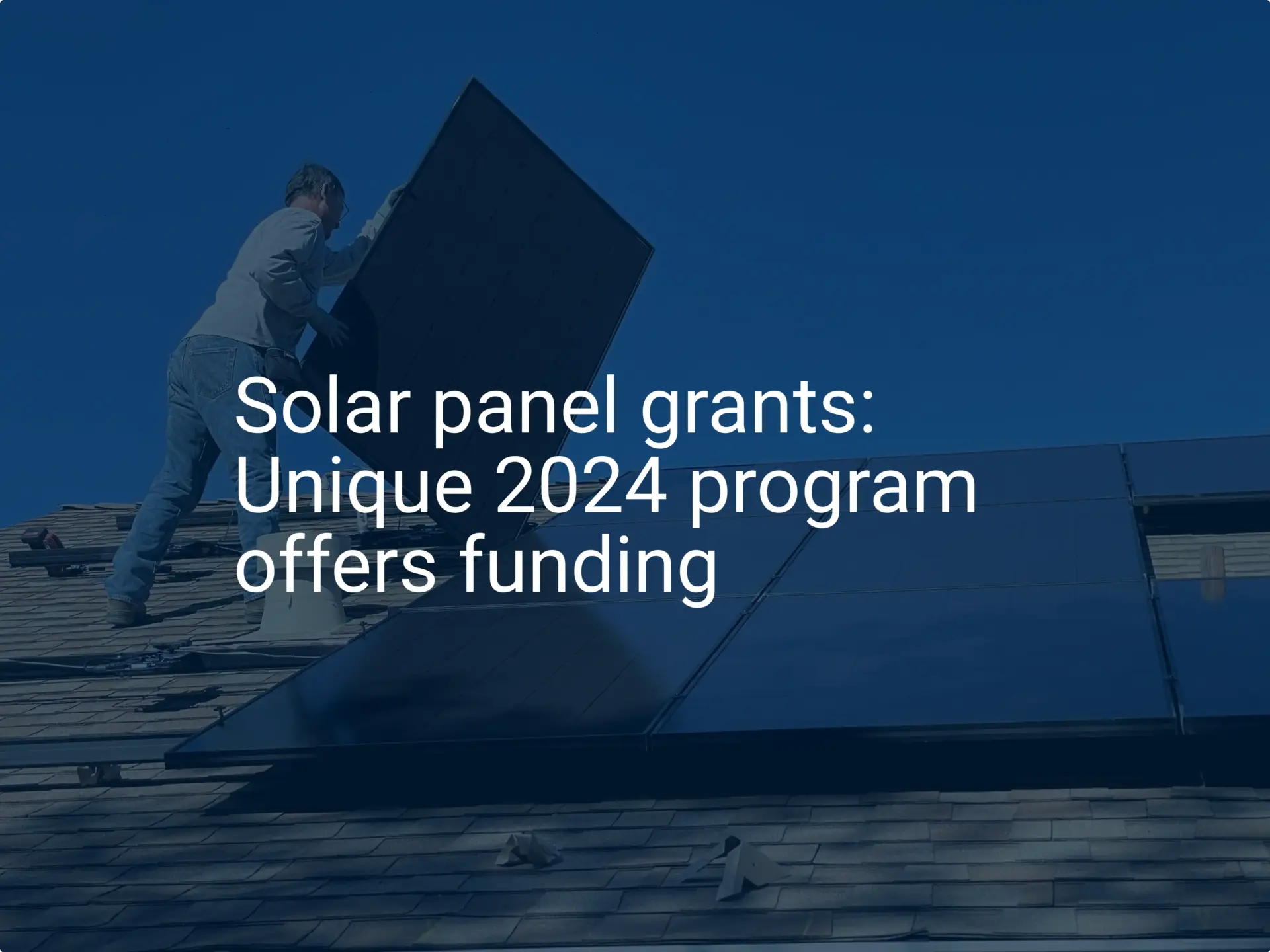 Solar panel grants: Unique 2024 program offers funding - PVknowhow
