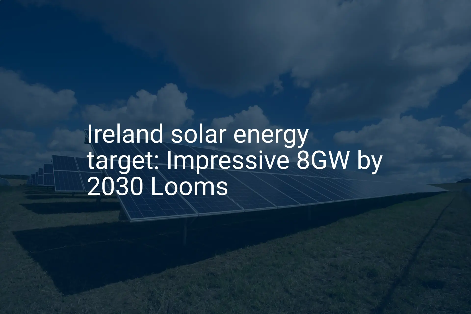 Ireland solar energy target: Impressive 8GW by 2030 Looms - PVknowhow