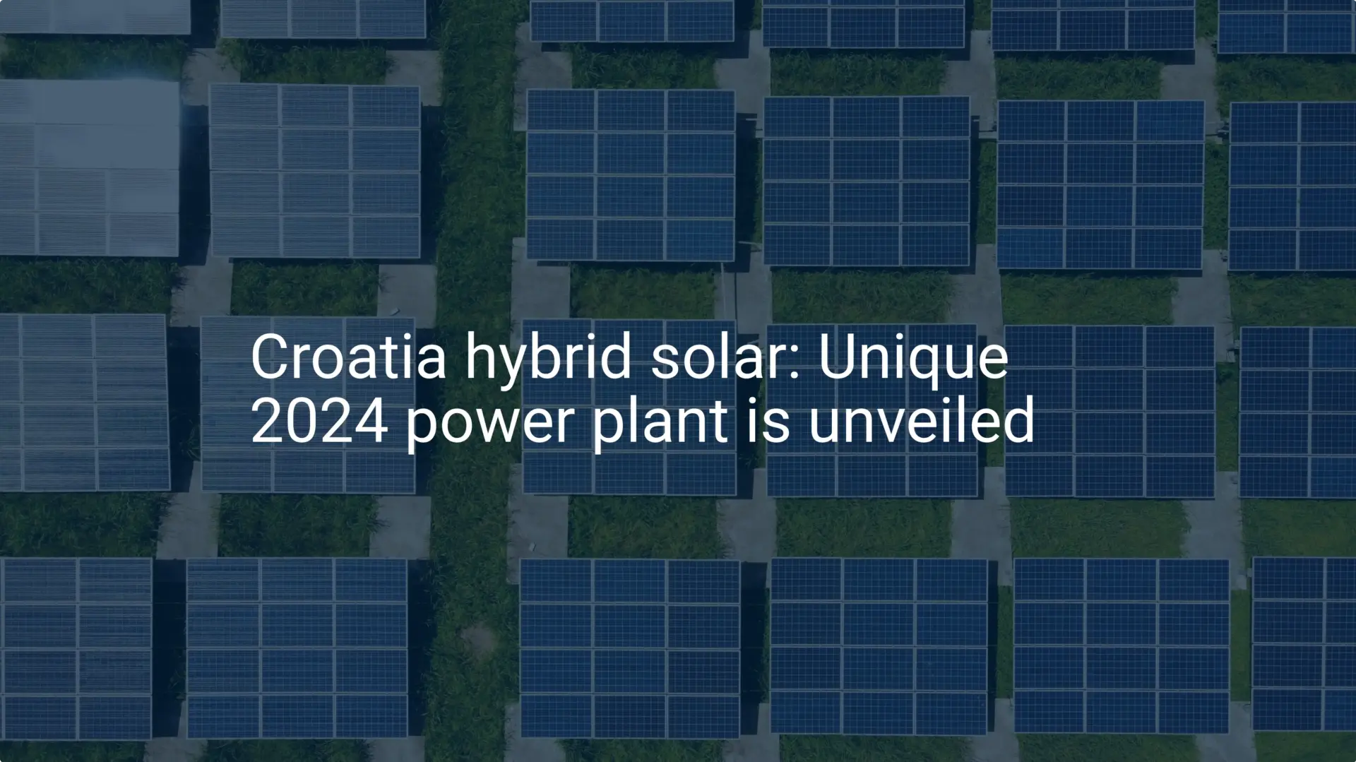 Croatia hybrid solar: Unique 2024 power plant is unveiled - PVknowhow