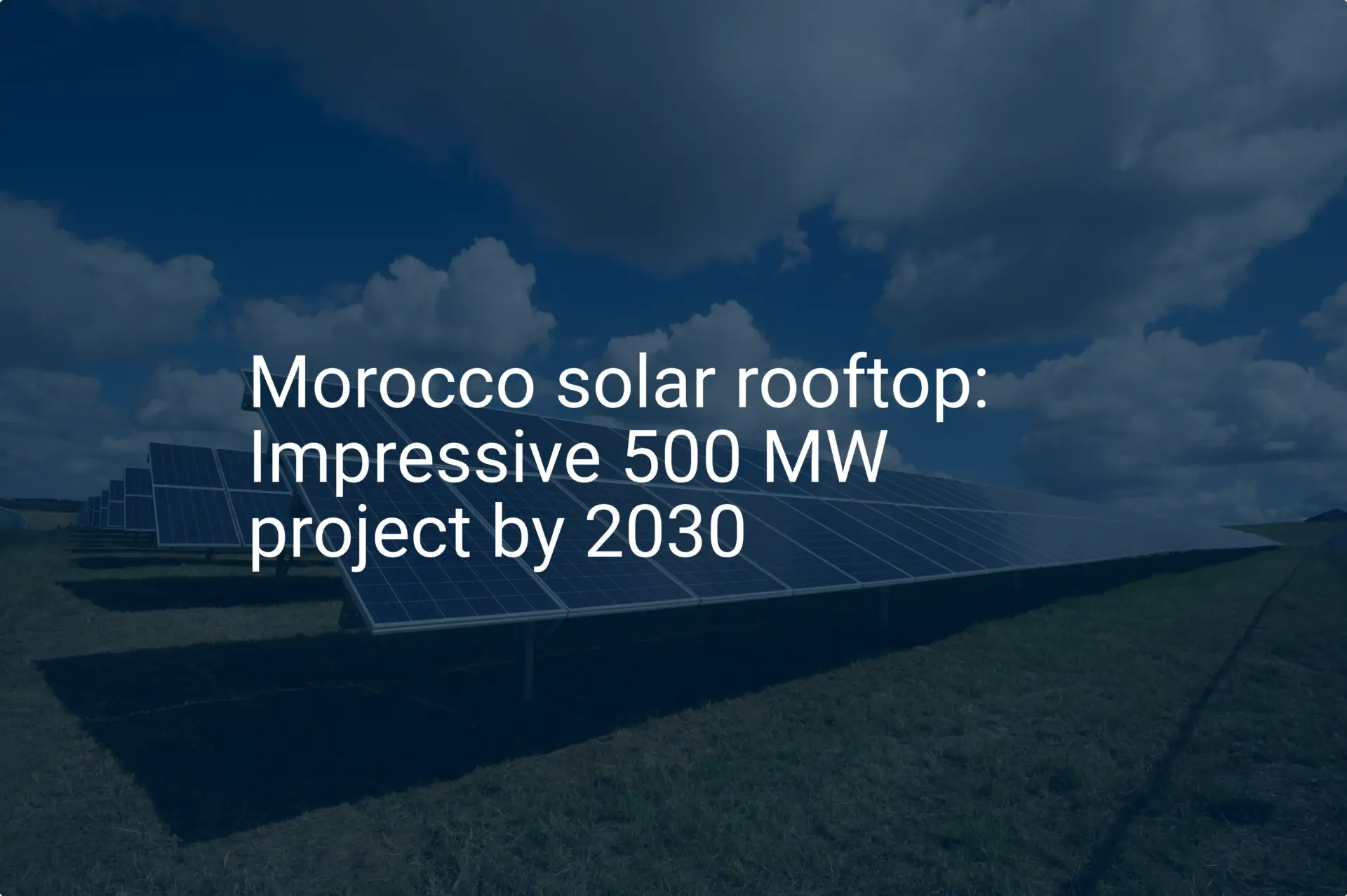 Morocco solar rooftop: Impressive 500 MW project by 2030 - PVknowhow