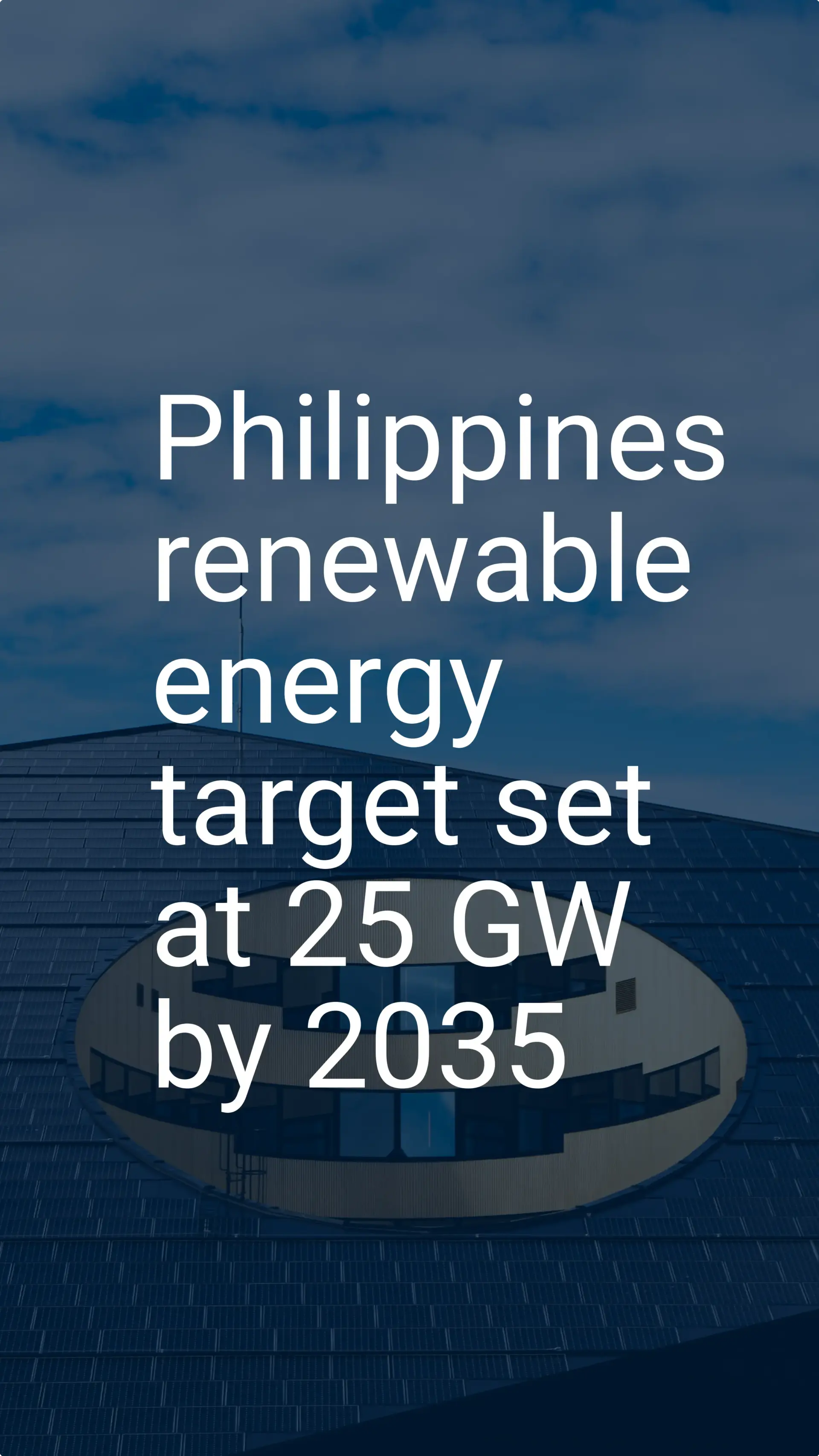 Philippines renewable energy target set at 25 GW by 2035 - PVknowhow